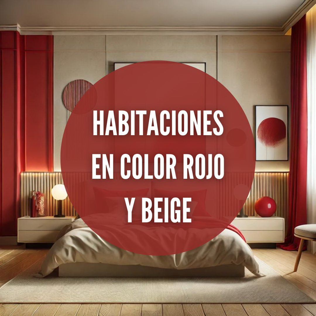 Habitaciones en color Rojo y Beige | Guía de Decoración