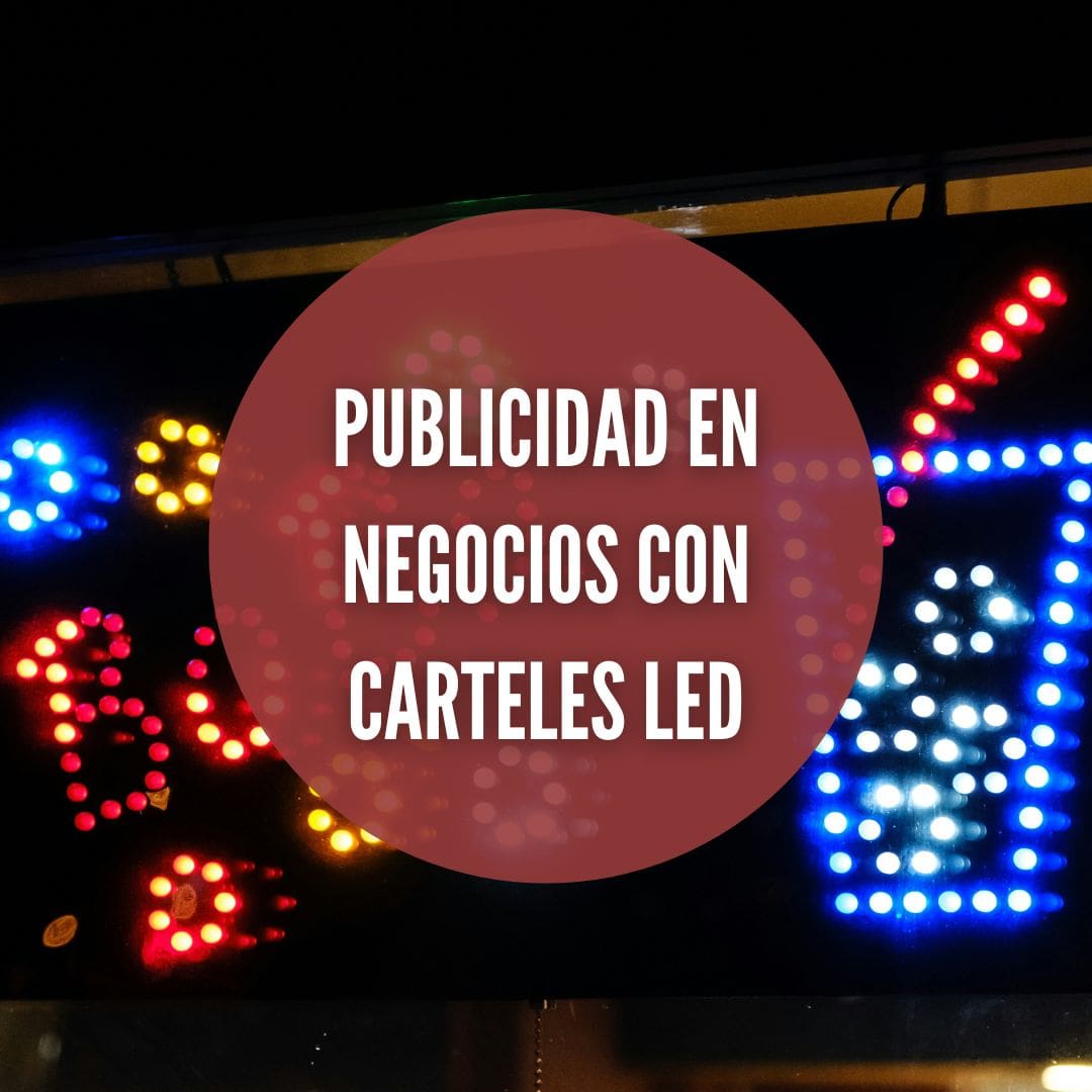 Publicidad en negocios con carteles LED
